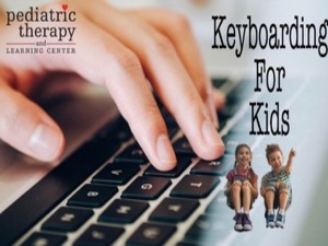 Keyboarding – Pediatric Therapy and Learning Center